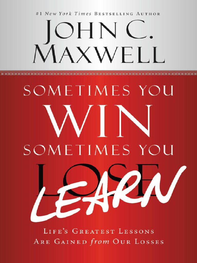 Sometimes You Win--Sometimes You Learn_ Life's Greatest Lessons Are ...