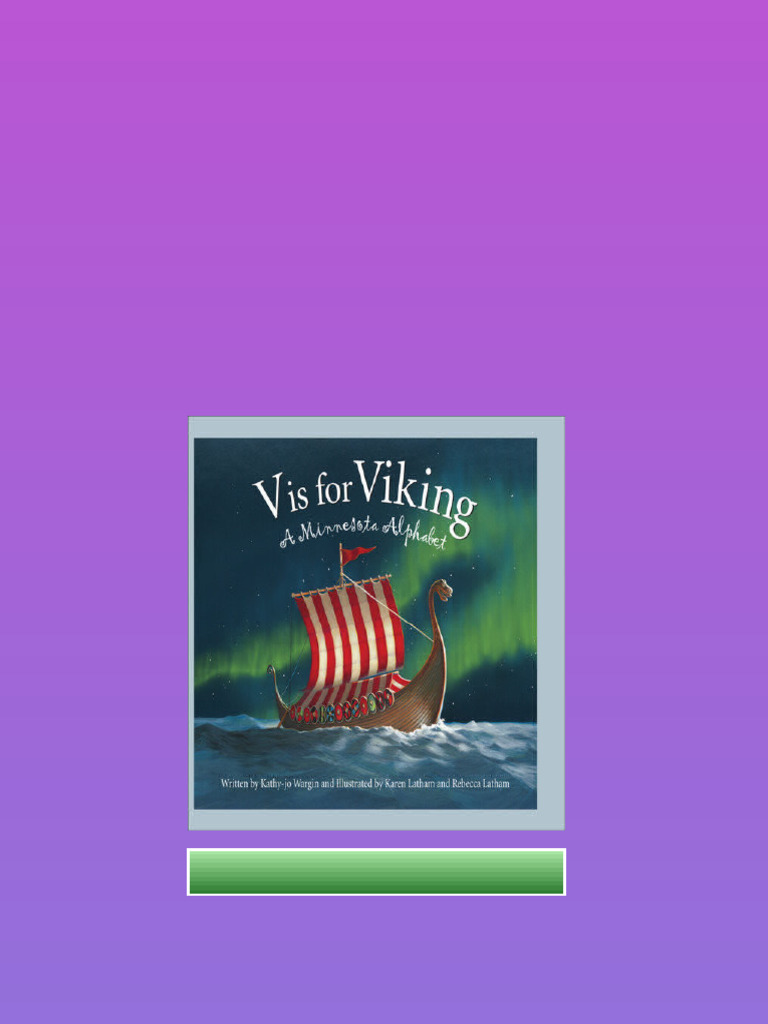 V Is For Viking A Minnesota Alphabet Kathyjo Wargin updated 2025 | PDF