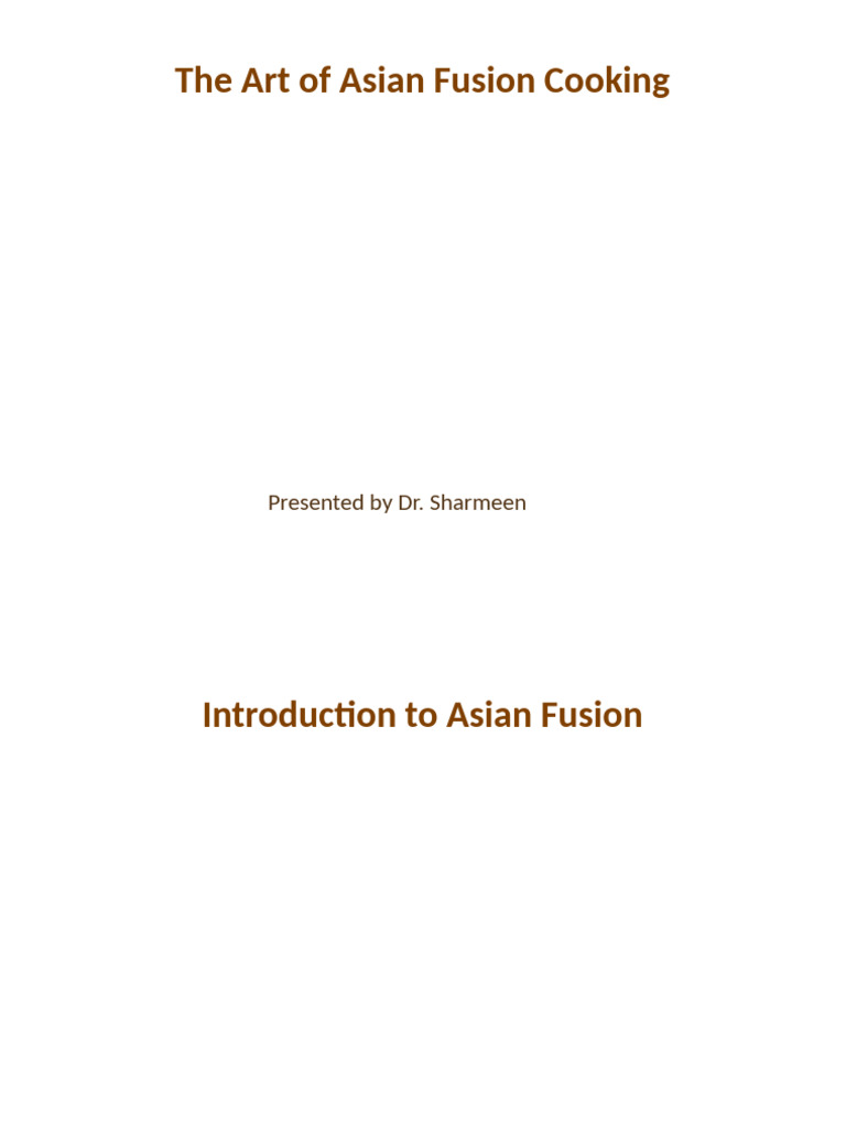 The Art of Asian Fusion Cooking by DR Sharmeen | PDF