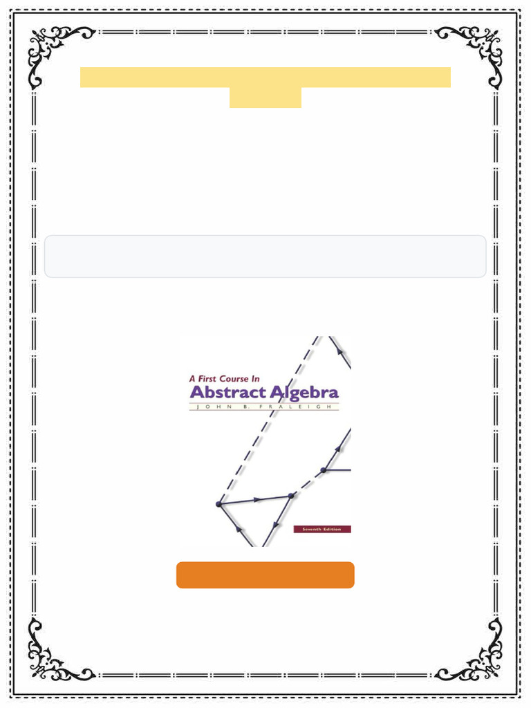 A First Course in Abstract Algebra, 7th Edition Fraleigh sample | PDF | Mathematics | Methodology