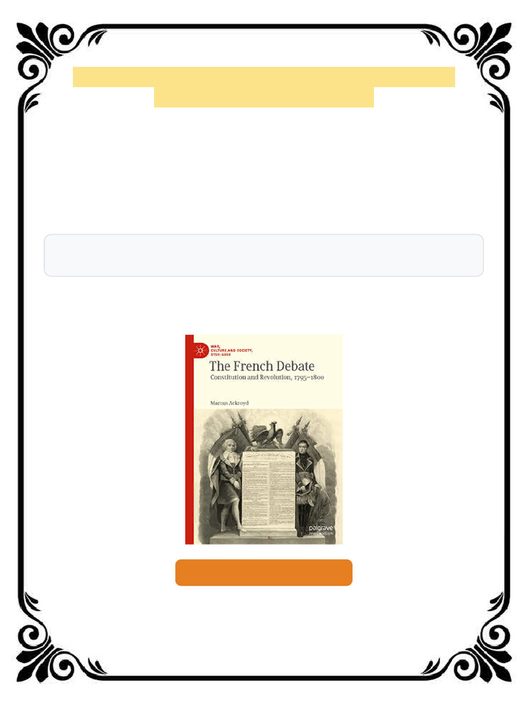 The French Debate: Constitution and Revolution, 1795–1800 Marcus ...