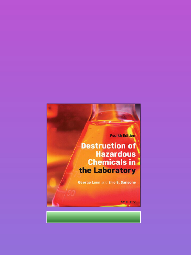 Destruction Of Hazardous Chemicals In The Laboratory George Lunn Eric B ...