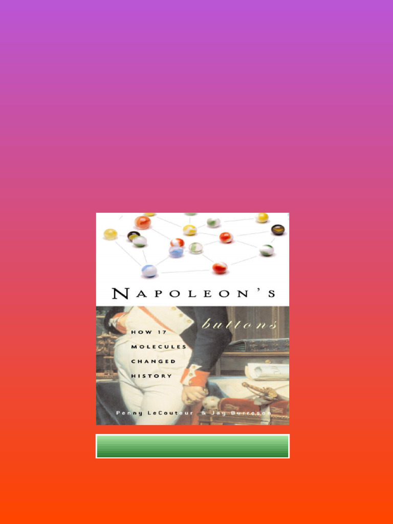 Napoleons Buttons Penny Le Couteur Jay Burreson No Waiting Time | PDF ...