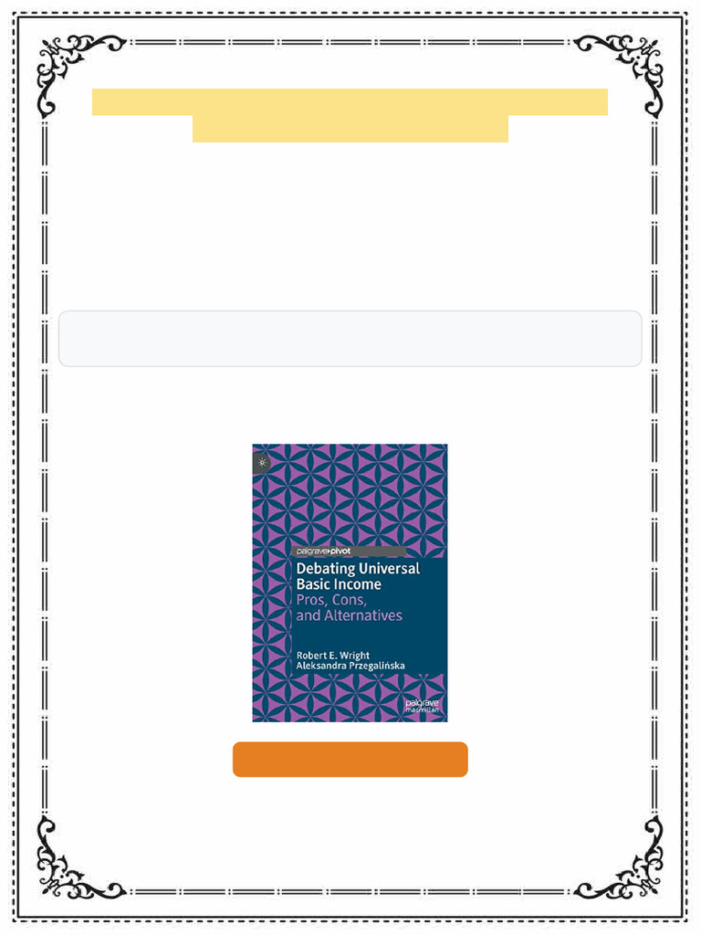 Debating Universal Basic Income: Pros, Cons, and Alternatives Robert E. Wright online reading ...