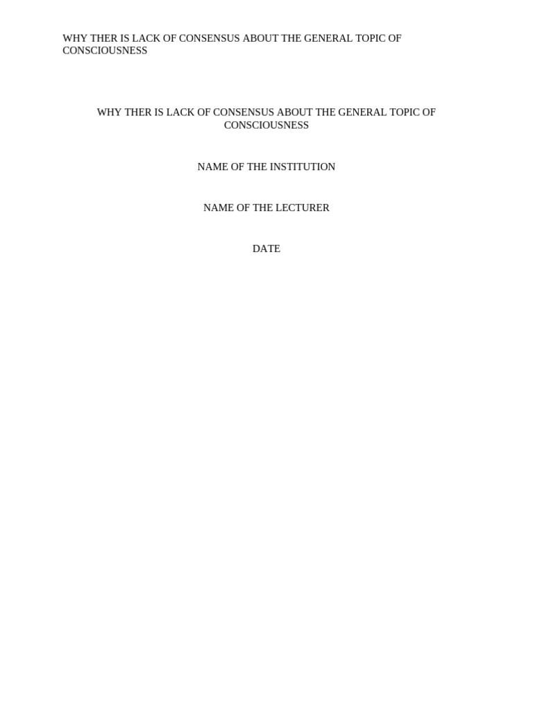 Why Ther Is Lack of Consensus About The General Topic of Consciousness ...