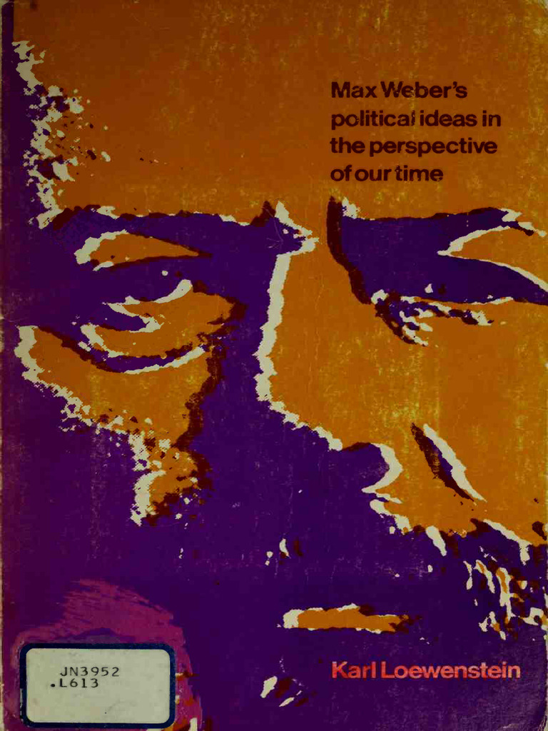 Max Weber's Political Ideas Today | PDF | Max Weber