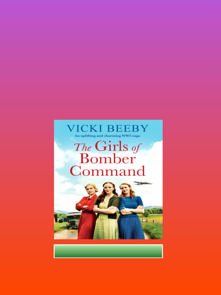 The Girls Of Bomber Command Vicki Beeby available instanly | PDF