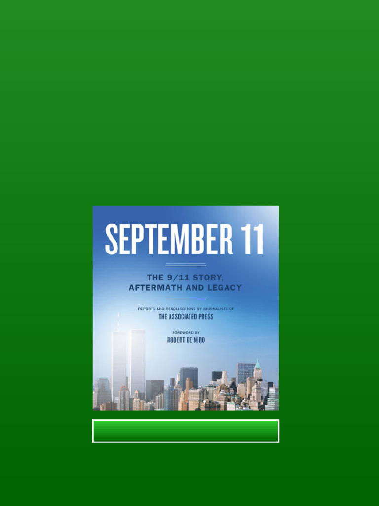 September 11 The 911 Story Aftermath And Legacy Associated Press full ...