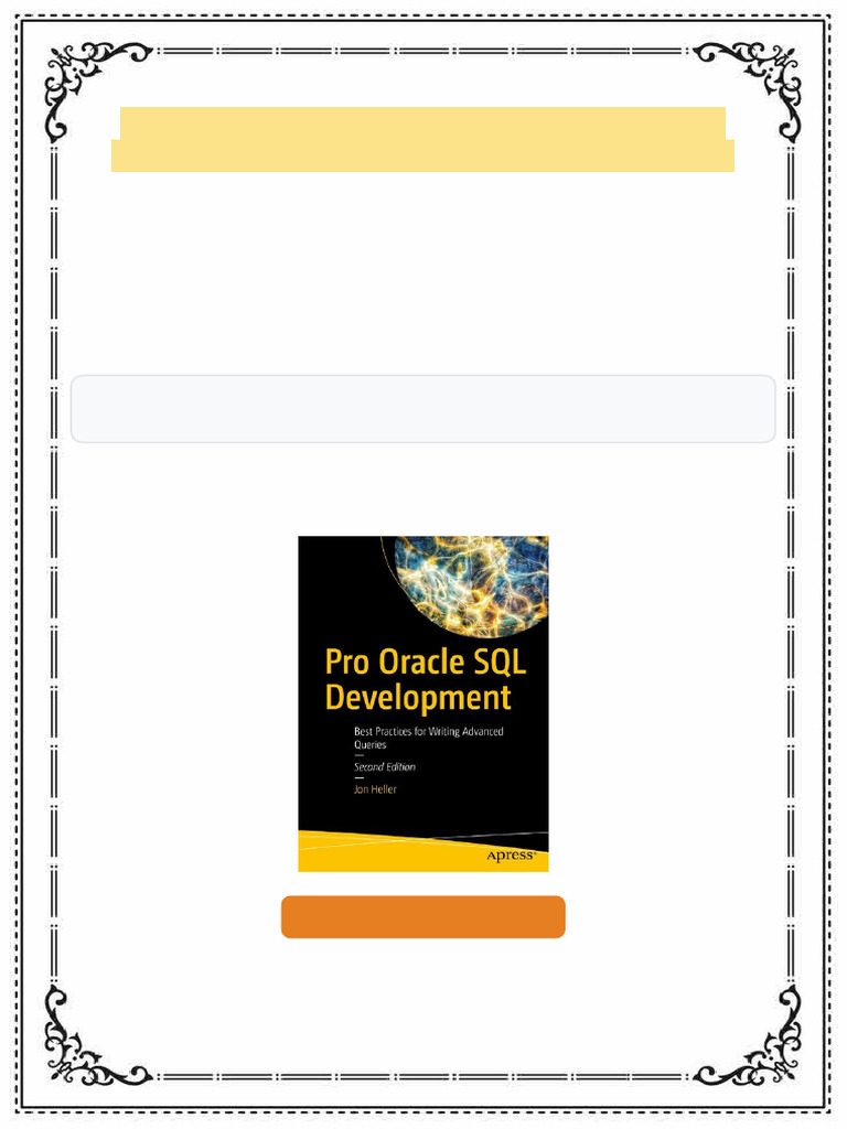 Pro Oracle SQL Development: Best Practices for Writing Advanced Queries 2nd Edition Jon Heller ...