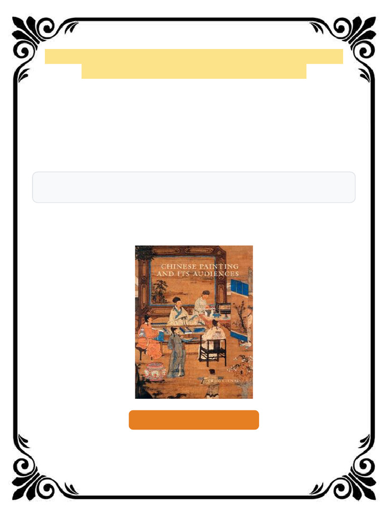 Chinese Painting and Its Audiences The A W Mellon Lectures in the Fine ...