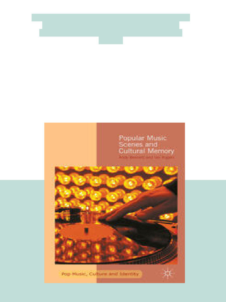(Ebook) Popular Music Scenes and Cultural Memory by Andy Bennett, Ian ...