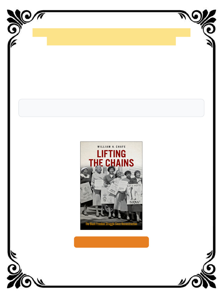 Lifting the Chains: The Black Freedom Struggle Since Reconstruction ...