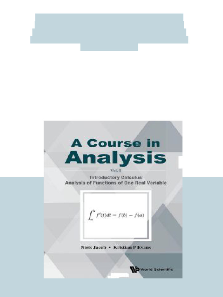(Ebook) A Course in Analysis Volume I: Introductory Calculus, Analysis of Functions of One Real ...