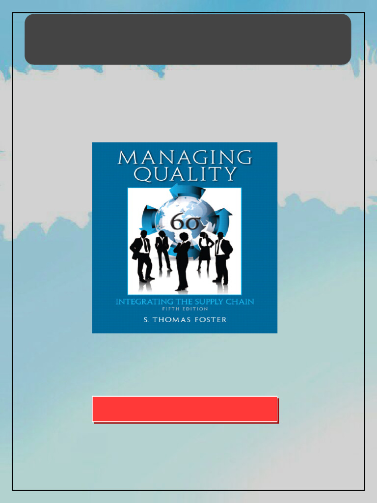 Test Bank for Managing Quality Integrating the Supply Chain 5th Edition ...