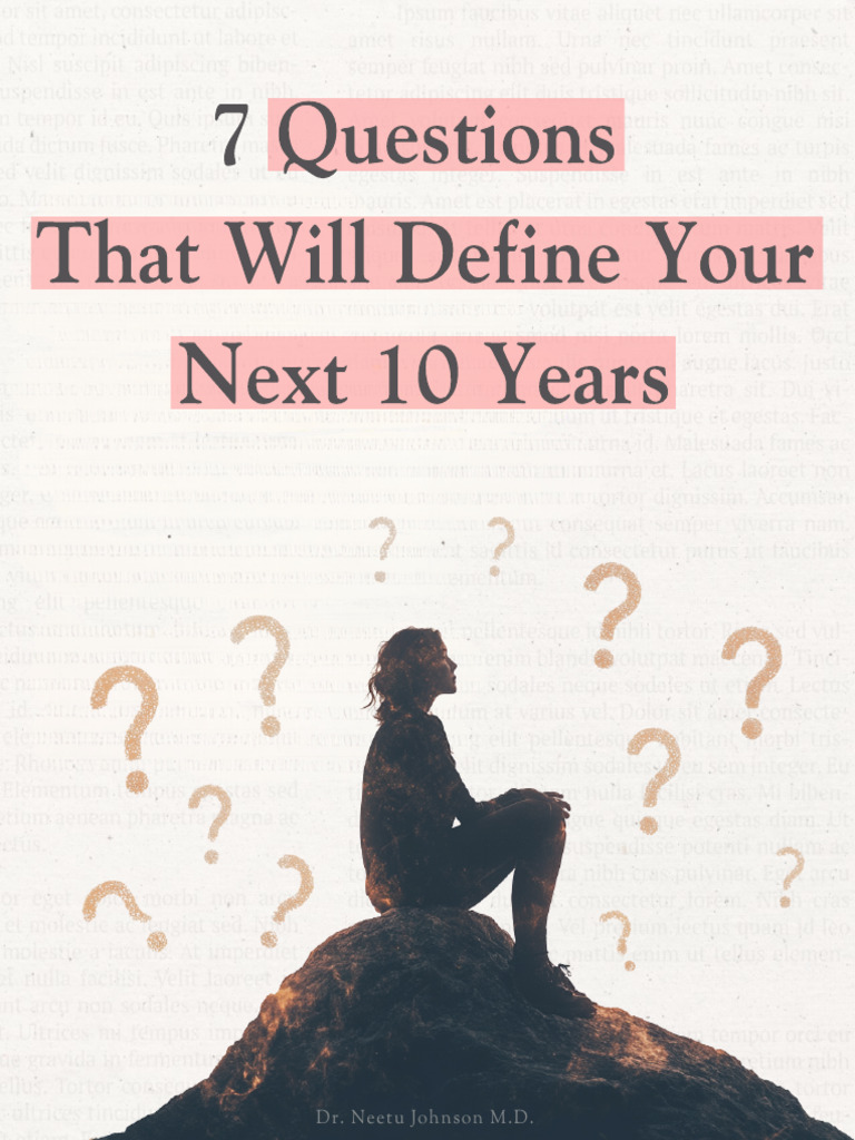 7 Questions That Will Define Your Next 10 Years | PDF