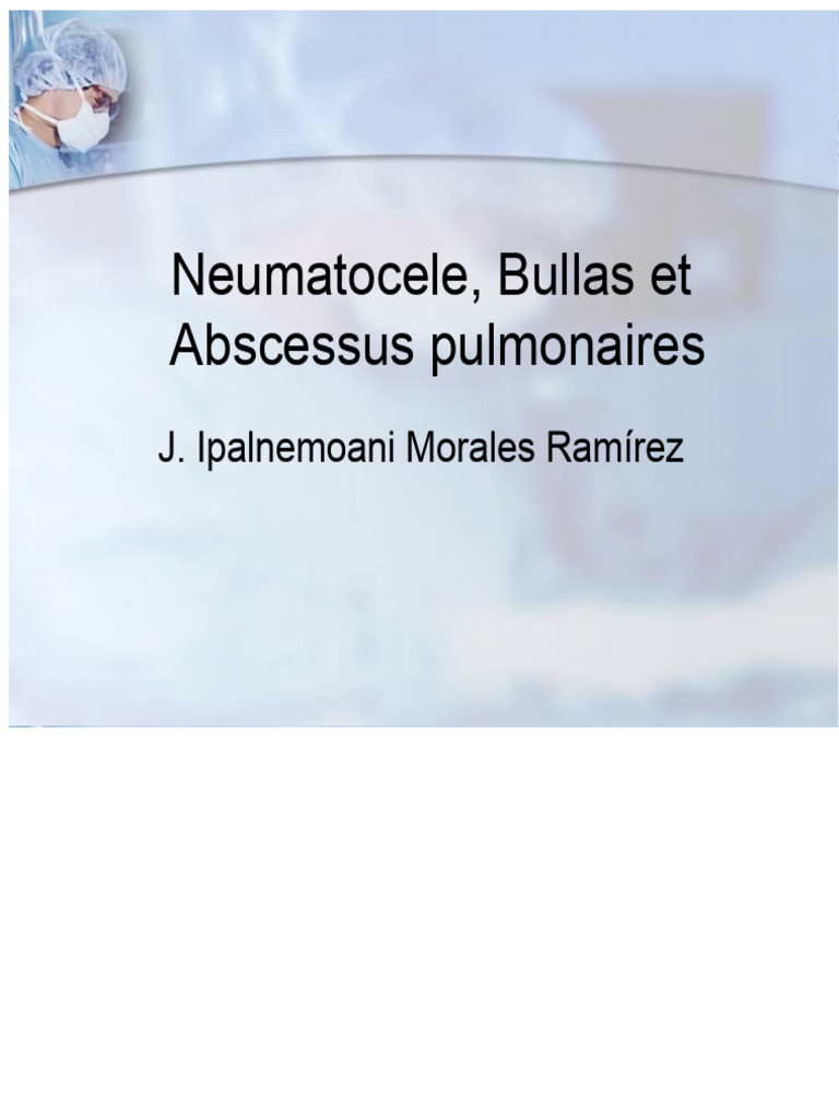 Neumatocele, Bullas et Abcès Pulmonaires | PDF | Pneumonie | Maladie ...
