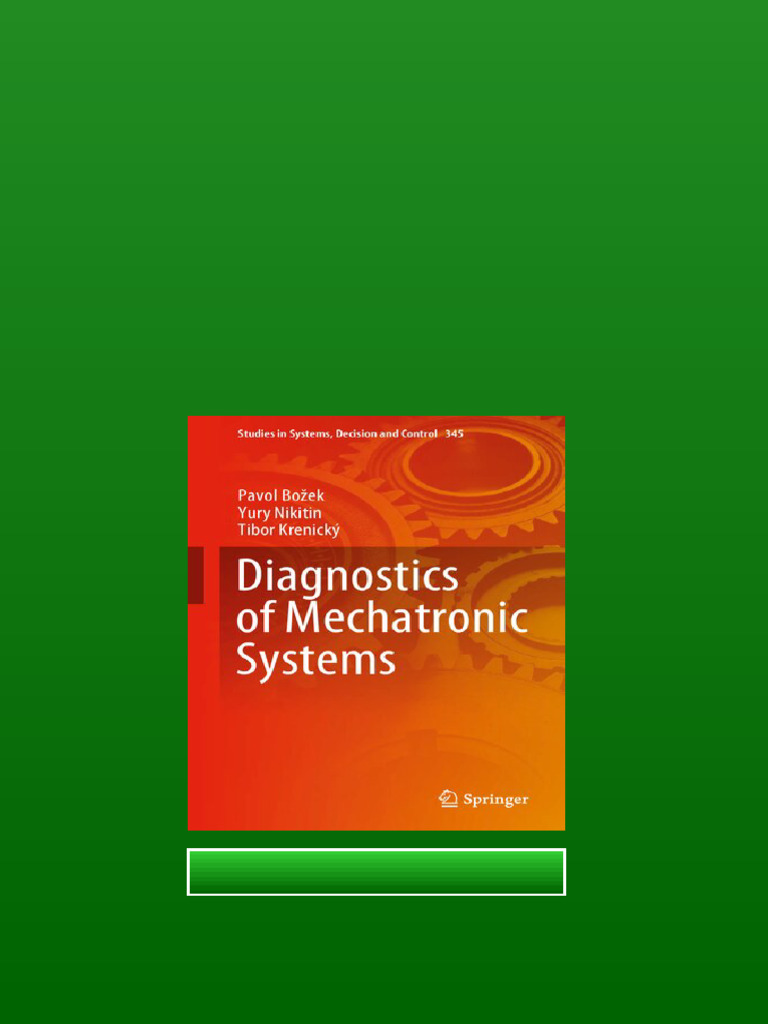 Diagnostics Of Mechatronic Systems 1st Edition Pavol Boek Yury Nikitin No Waiting Time | PDF