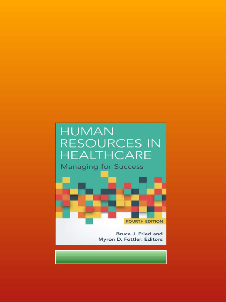 Human Resources In Healthcare Managing For Success 4th Bruce J Fried ...