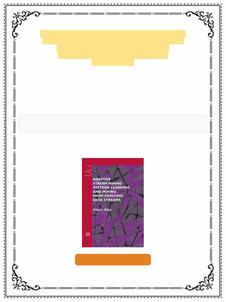 Adaptive Stream Mining Pattern Learning and Mining from Evolving Data ...