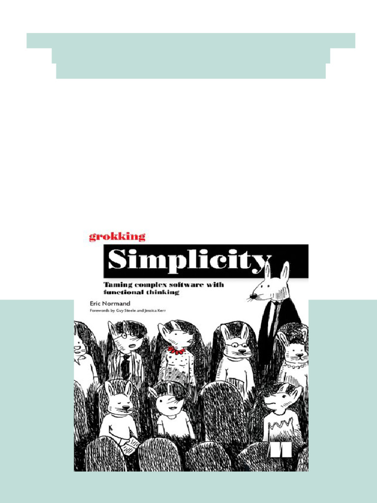 (Ebook) Grokking Simplicity: Taming complex software with functional ...
