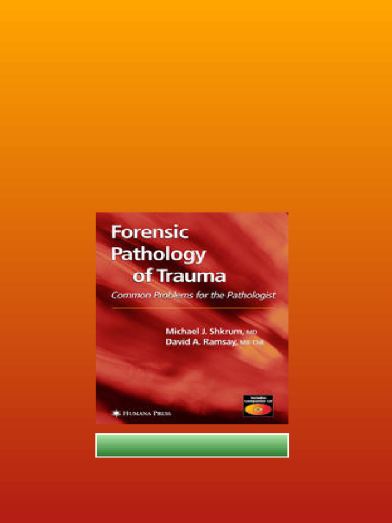 Forensic Pathology Of Trauma Common Problems For The Pathologist Forensic Science And Medicine ...
