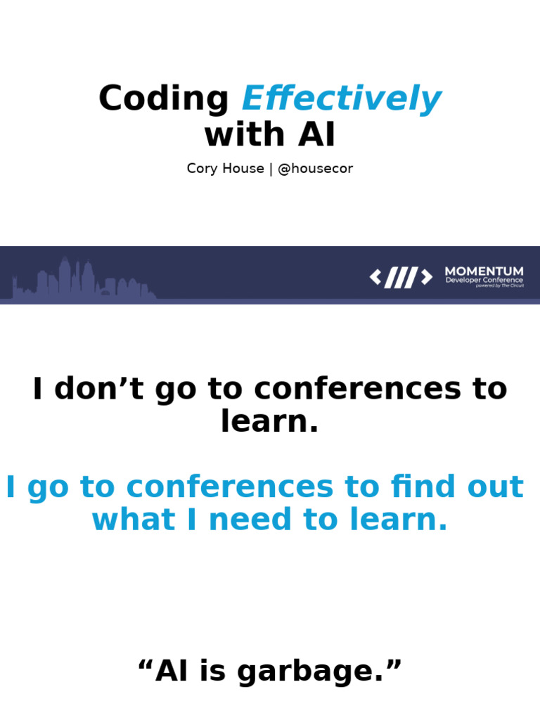 Coding Effectivelywith AI - Cory House - Momentum 2025 | PDF | Command Line Interface ...
