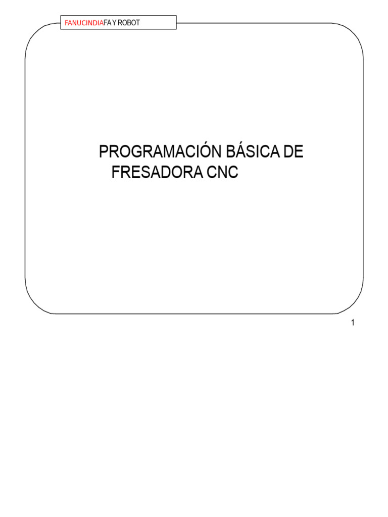 Programación CNC: Guía Básica FANUC | PDF | Perforación | Mecanizado
