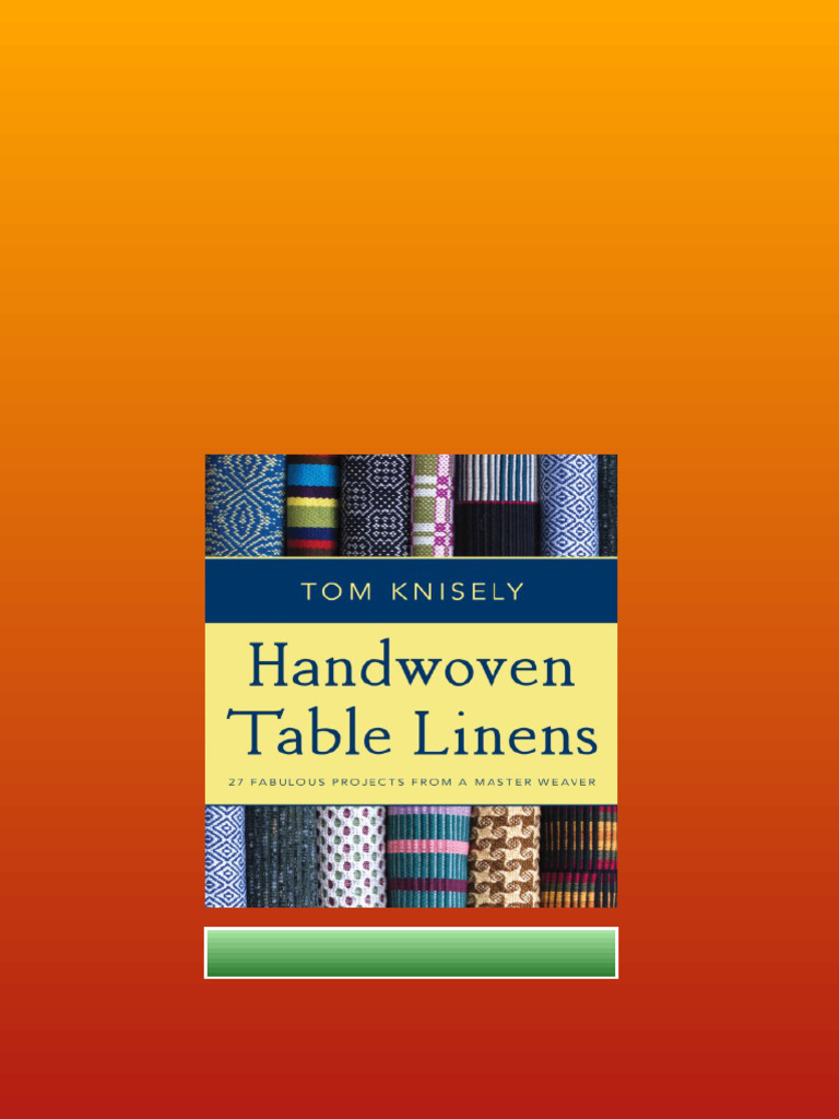 Handwoven Table Linens 27 Fabulous Projects From A Master Weaver Tom ...