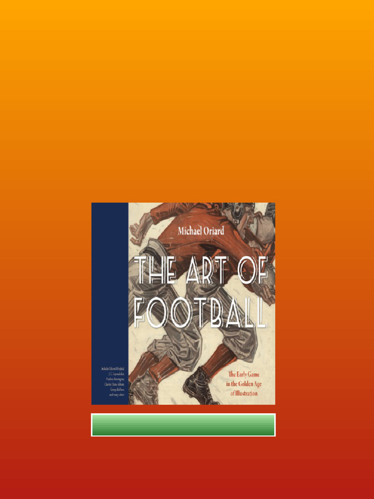 The Art Of Football The Early Game In The Golden Age Of Illustration ...