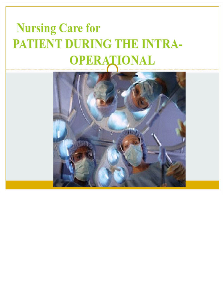 Nursing Care For The Patient During The Intra-Operative Phase | PDF