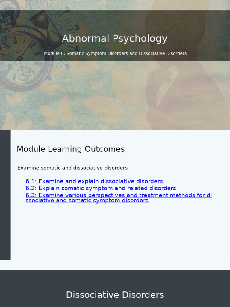 Abnormal Psychology Module 6 Somatic and Dissociative Disorders | PDF ...