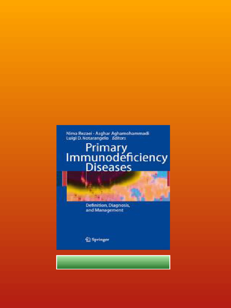 Primary Immunodeficiency Diseases Definition Diagnosis And Management 1st Edition Nima Rezaei Md ...