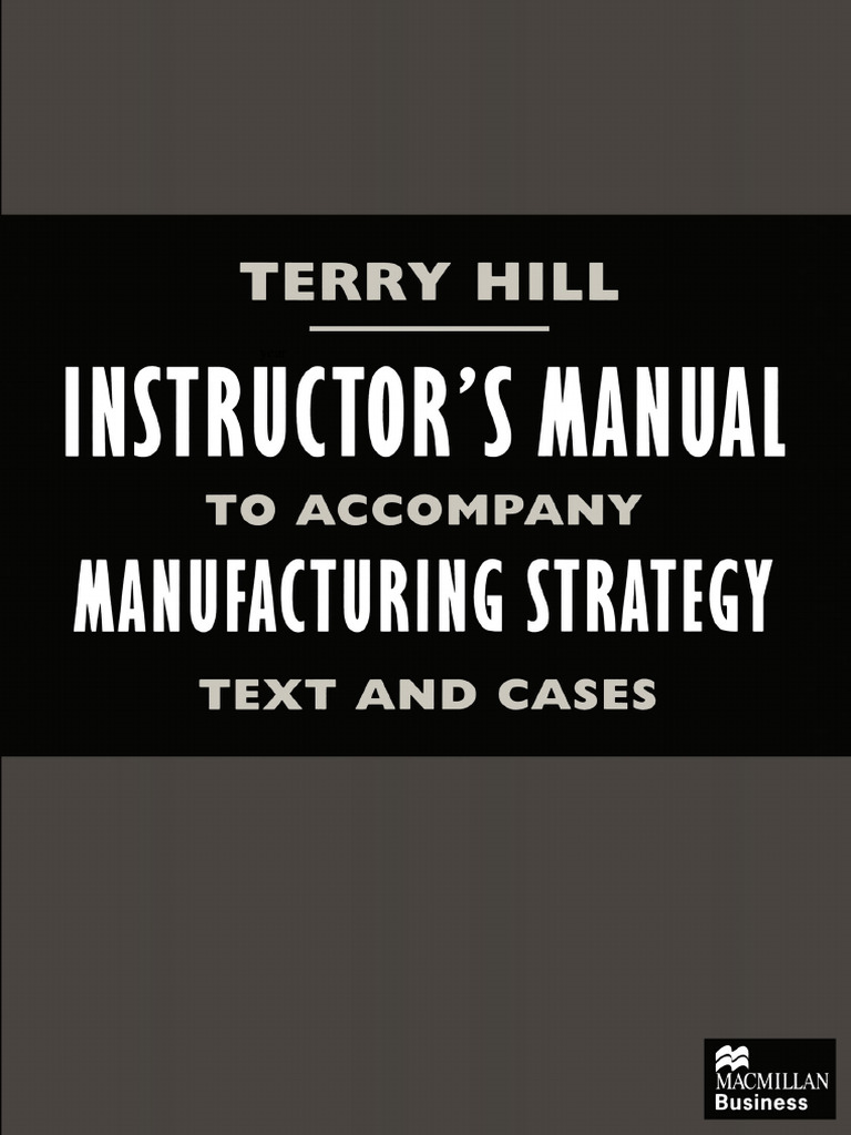 Manufacturing Strategy Text and Cases (Terry, Hill) | PDF | Strategic ...