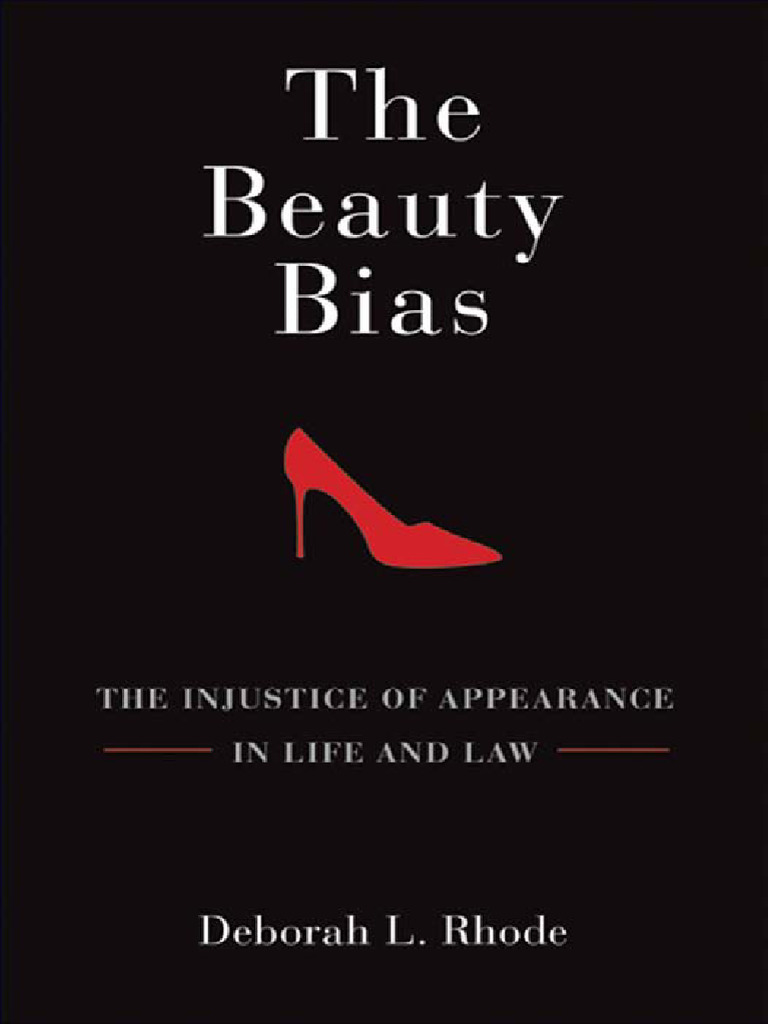 Deborah L. Rhode - The Beauty Bias - The Injustice of Appearance in ...