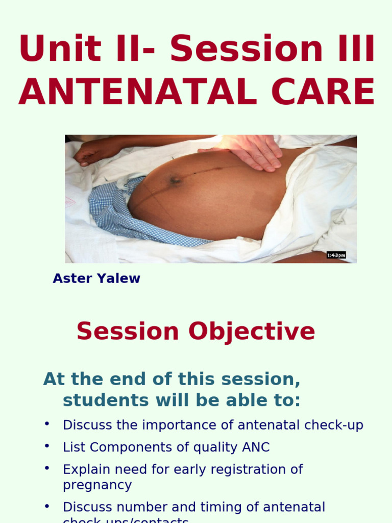 Unit II Session III ANC | PDF | Pregnancy | Prenatal Development