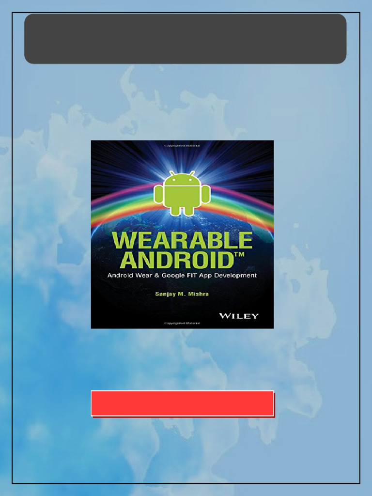 Wearable Android Android Wear and Google FIT App Development 1st Edition Sanjay M. Mishra ...