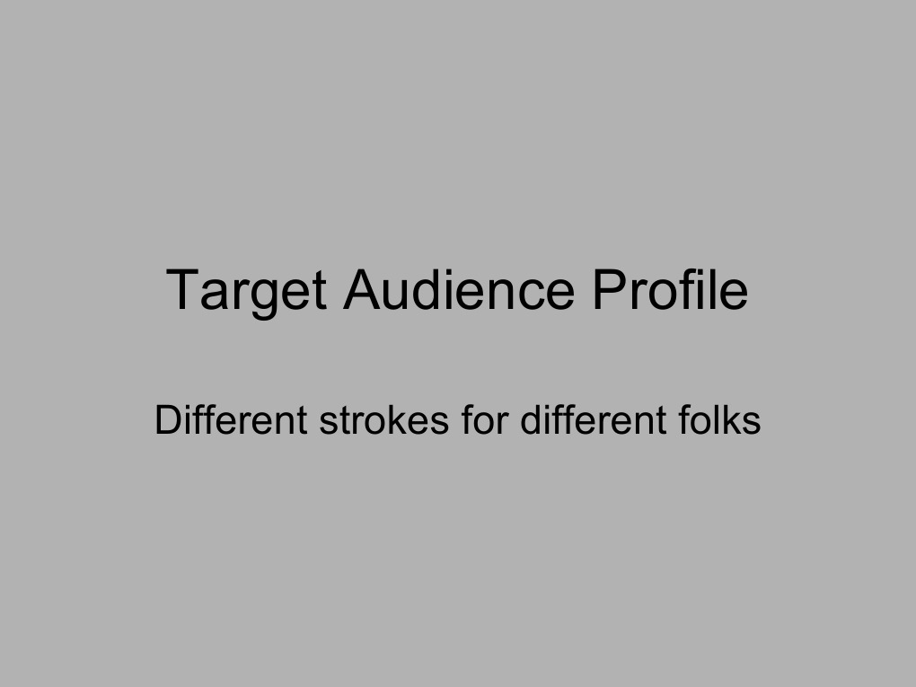 Target Audience Profile: Different Strokes For Different Folks | PDF