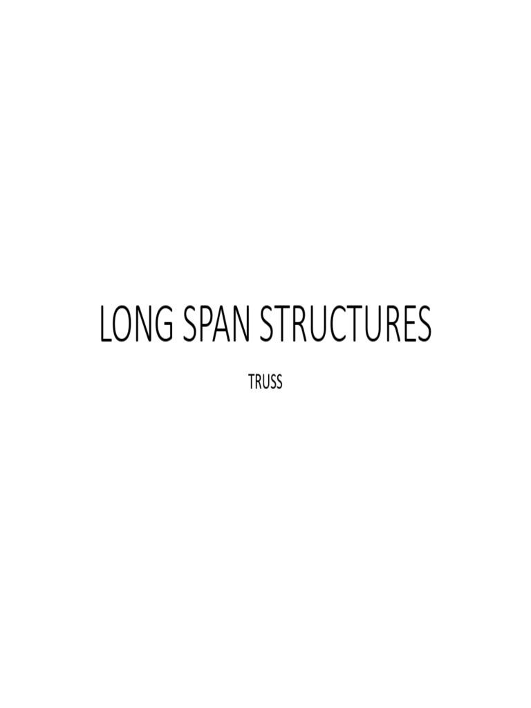 Long Span Truss Structures Overview | PDF