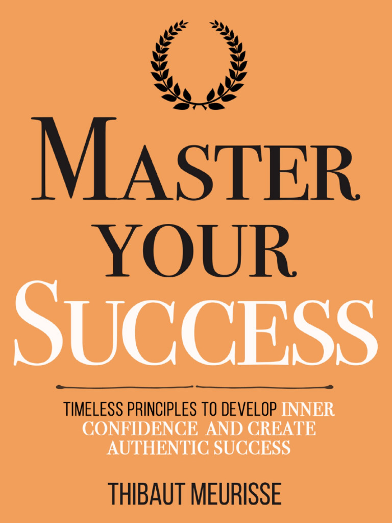 Master Your Success_ Timeless Principles for Inner Confidence | PDF