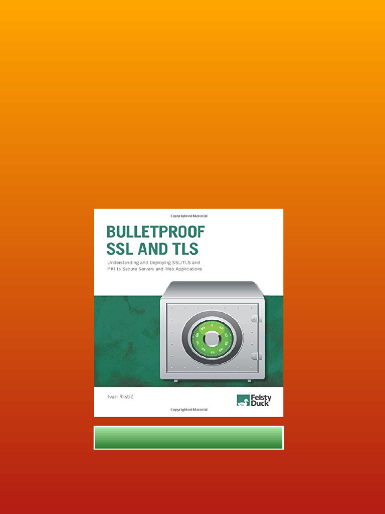 Bulletproof Ssl And Tls Understanding And Deploying Ssltls And Pki To Secure Servers And Web ...