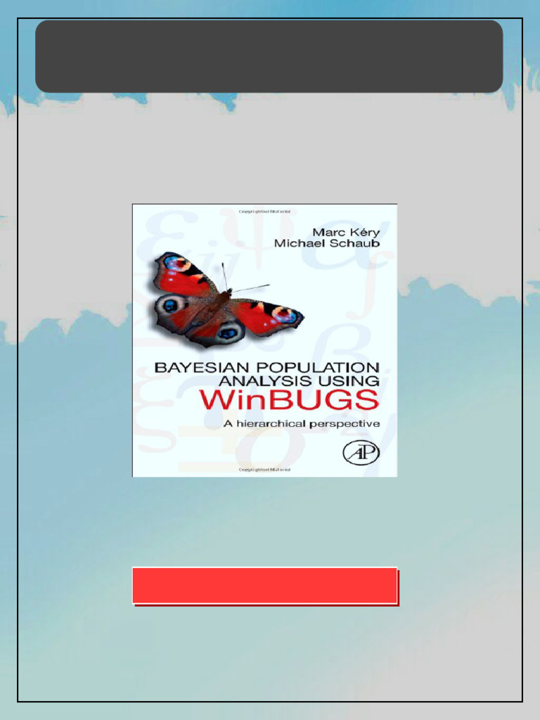 Bayesian Population Analysis using Win BUGS A hierarchical perspective 1st Edition Marc Kery And ...