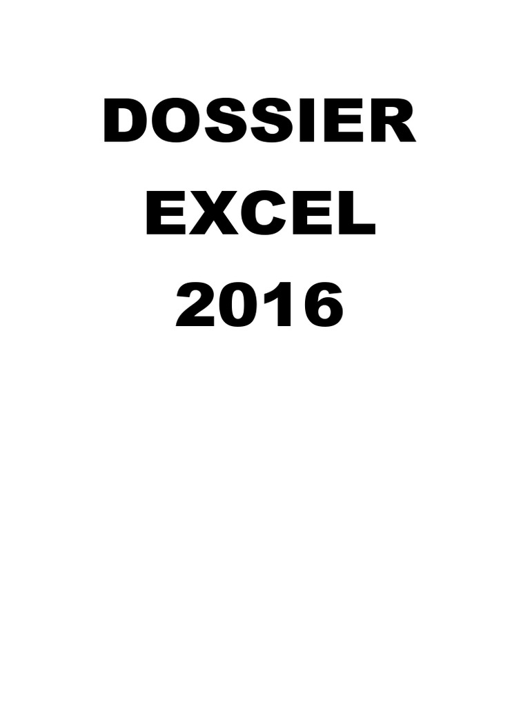 Dossier Excel 2016 | PDF | Hoja de cálculo | Microsoft Excel