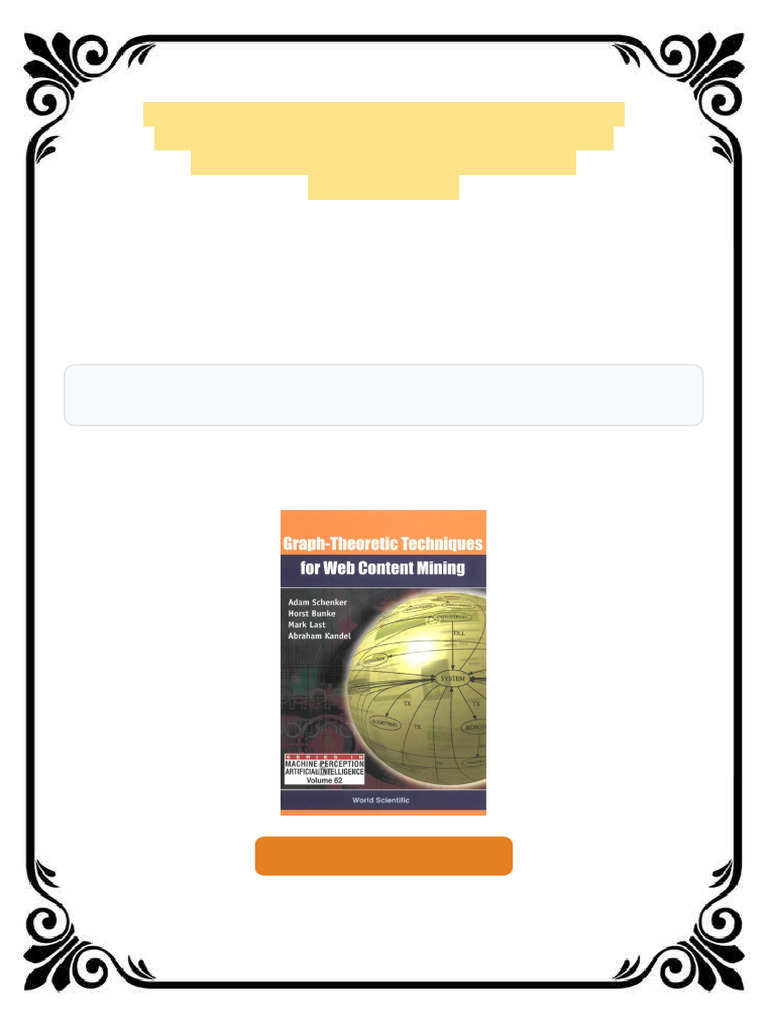 Graph theoretic Techniques for Web Content Mining 1st edition by Adam ...