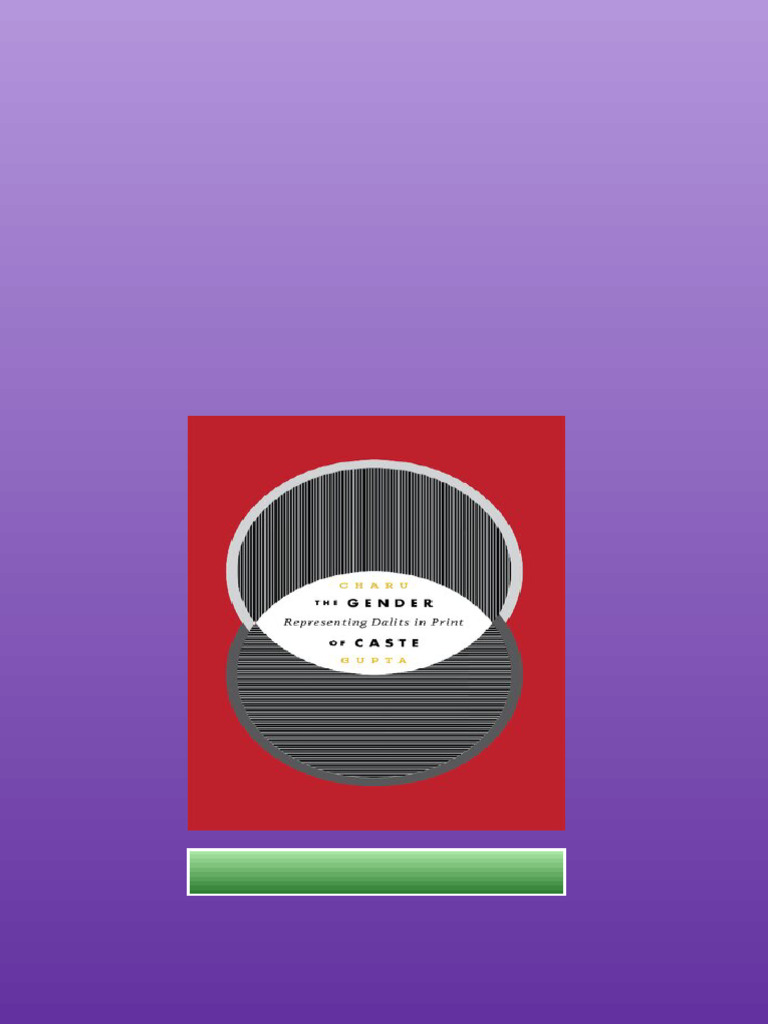 The Gender Of Caste Representing Dalits In Print Global South Asia Illustrated Charu Gupta pdf ...