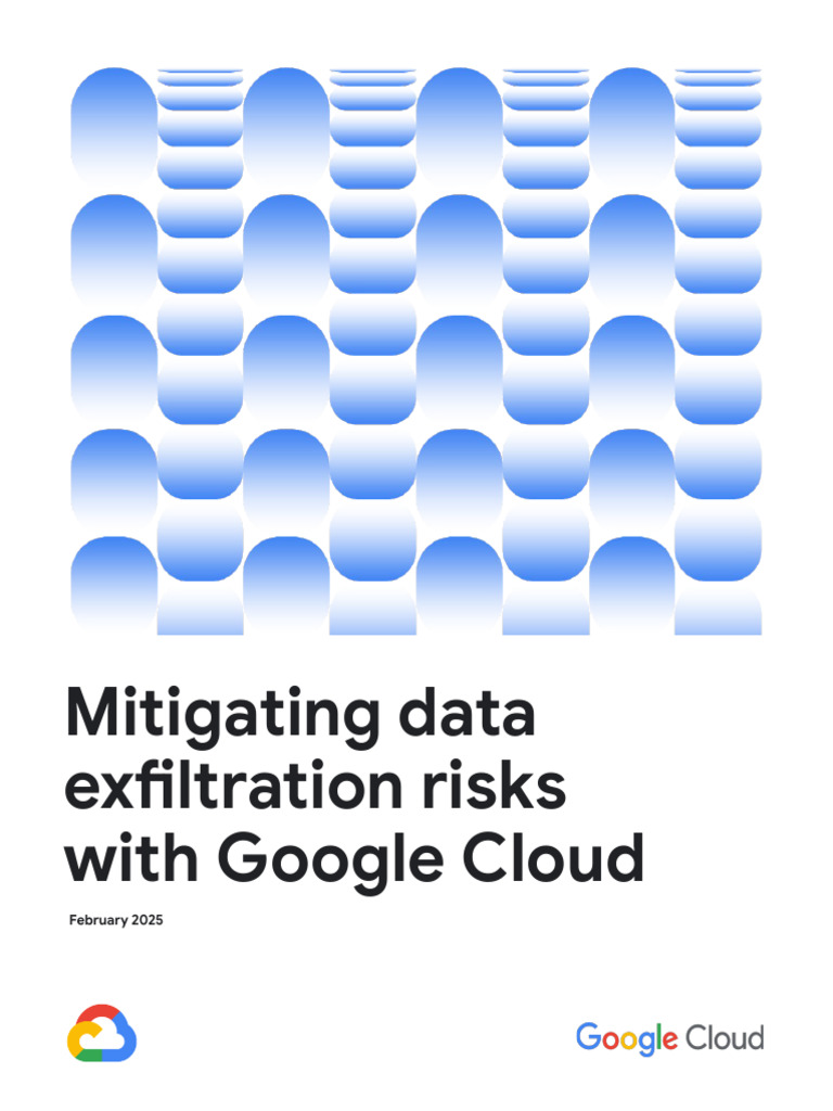 Mitigating Data Exfiltration in Google Cloud | PDF | Phishing | Security