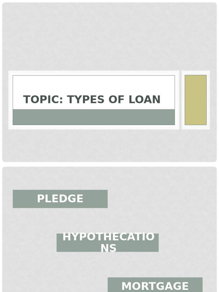 Types of Loans: Pledge, Hypothecation, Mortgage | PDF