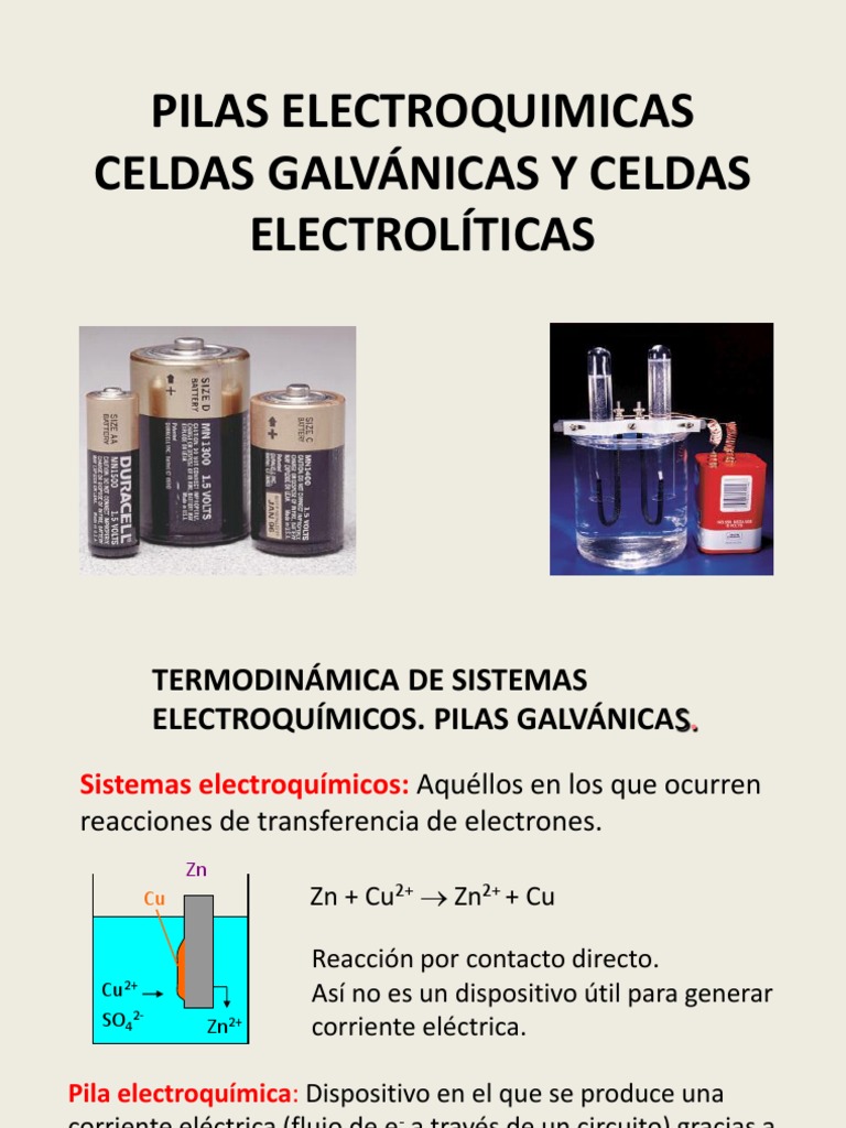 Termodinámica y principios de funcionamiento de pilas electroquímicas galvánicas y celdas ...