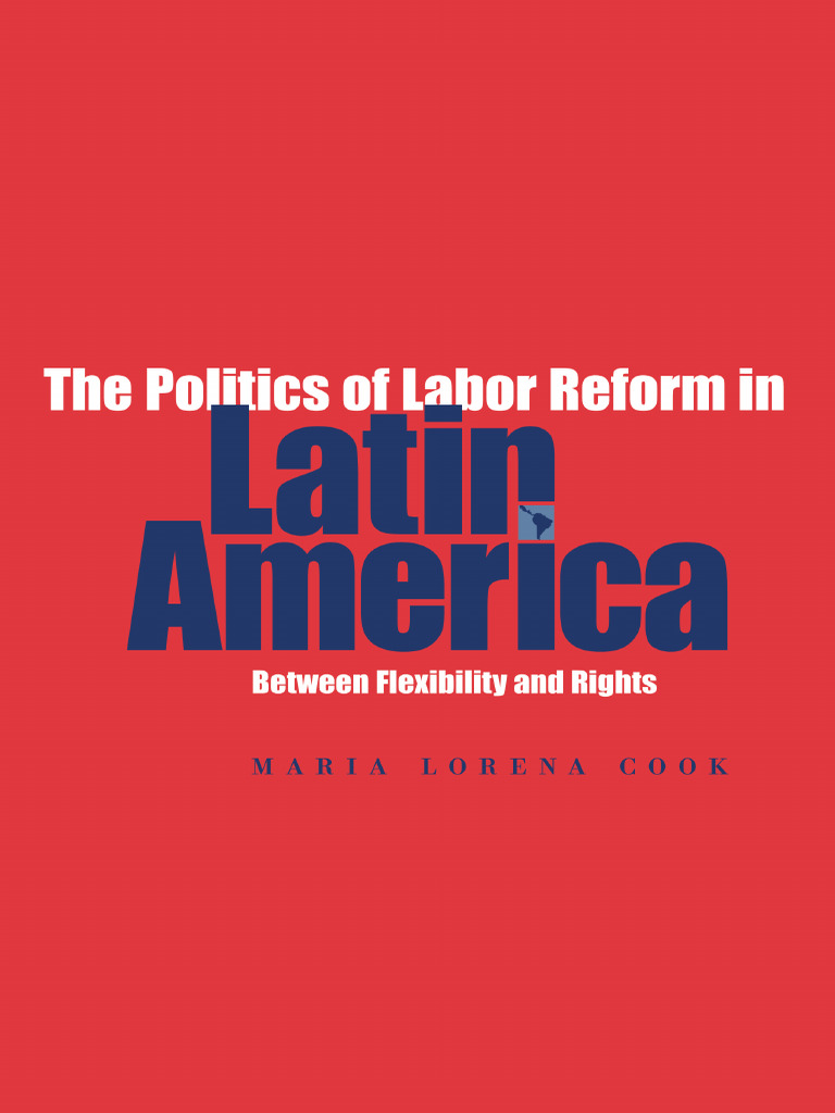 Maria Lorena Cook - The Politics of Labor Reform in Latin America ...