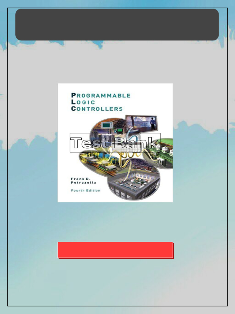 Programmable Logic Controllers 4th Edition Petruzella Test Bank pdf ...
