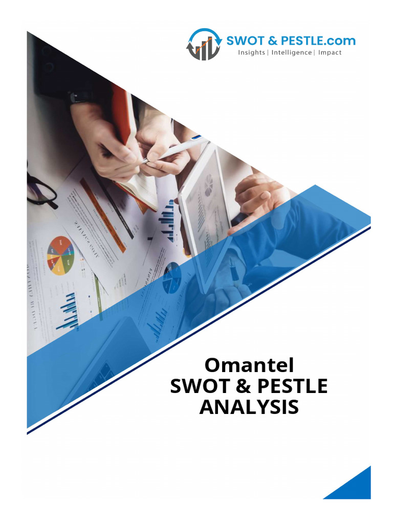 Omantel SWOT & PESTLE Analysis Report | PDF | Swot Analysis | Oman